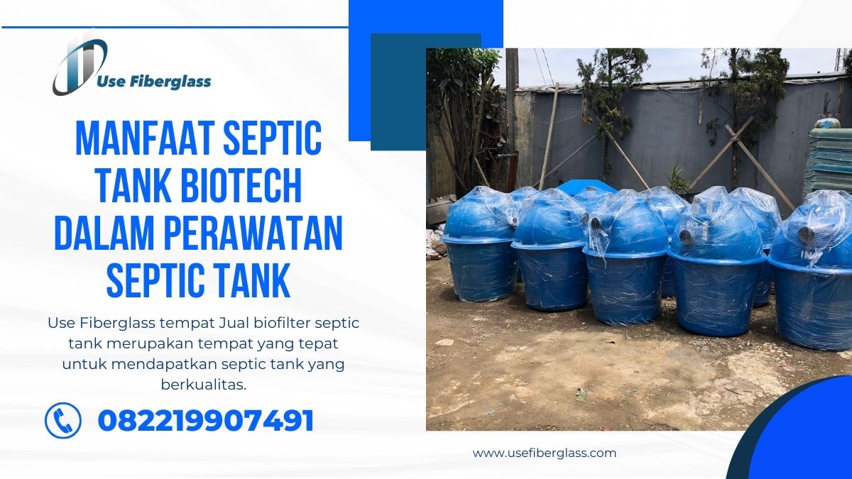 Manfaat Septic Tank Biotech dalam Perawatan Septic Tank