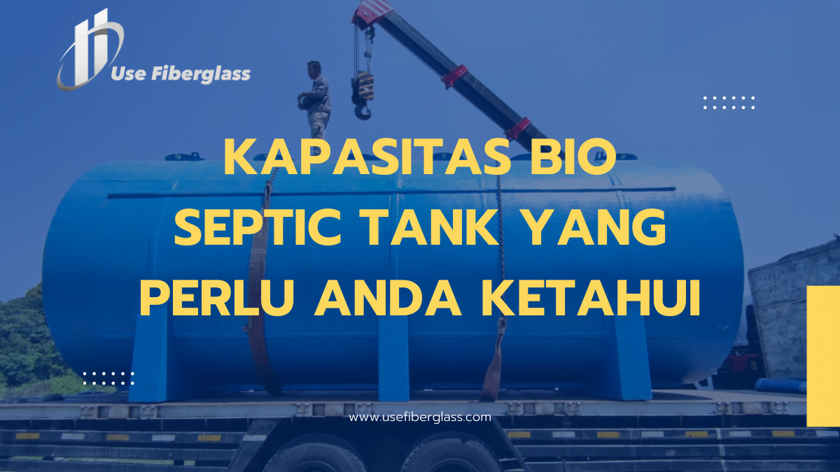 Kapasitas Bio Septic Tank Yang Perlu Anda Ketahui