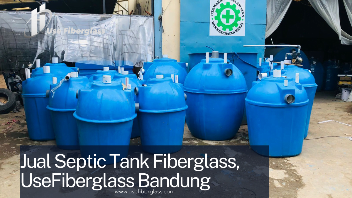 Jual Septic Tank Fiberglass, UseFiberglass Bandung